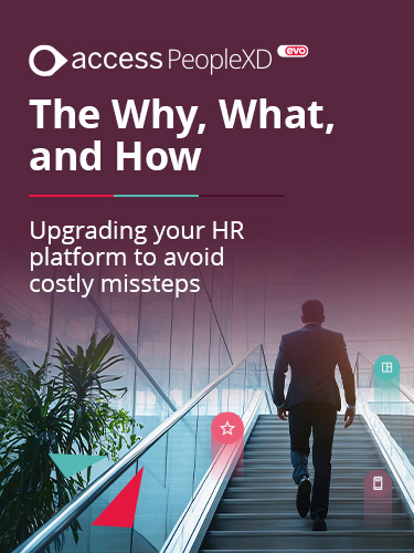 The Why, What, and How: Upgrading your HR platform to avoid costly ...