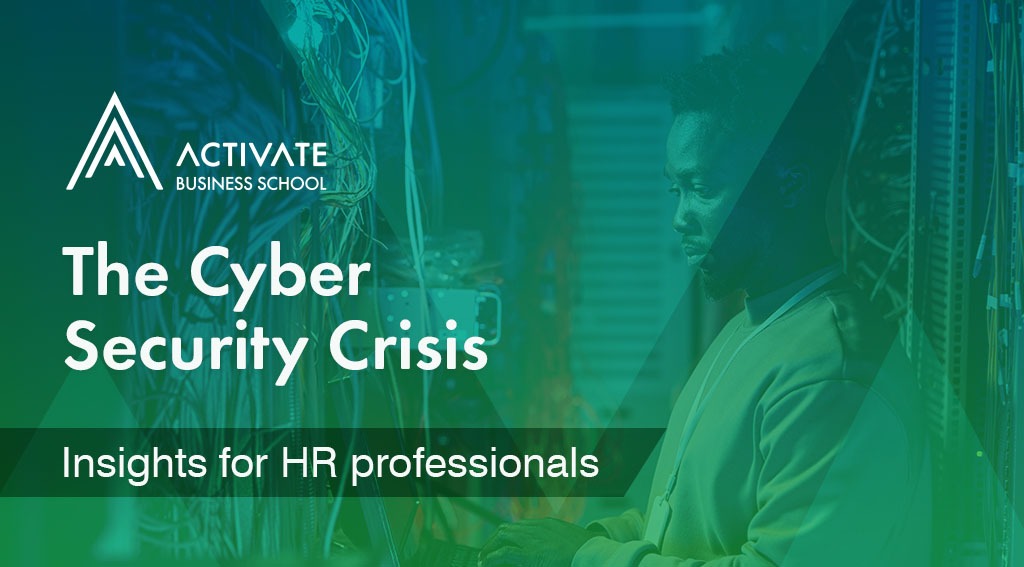 The Cyber Security Crisis: Insights for HR Professionals | HR Grapevine