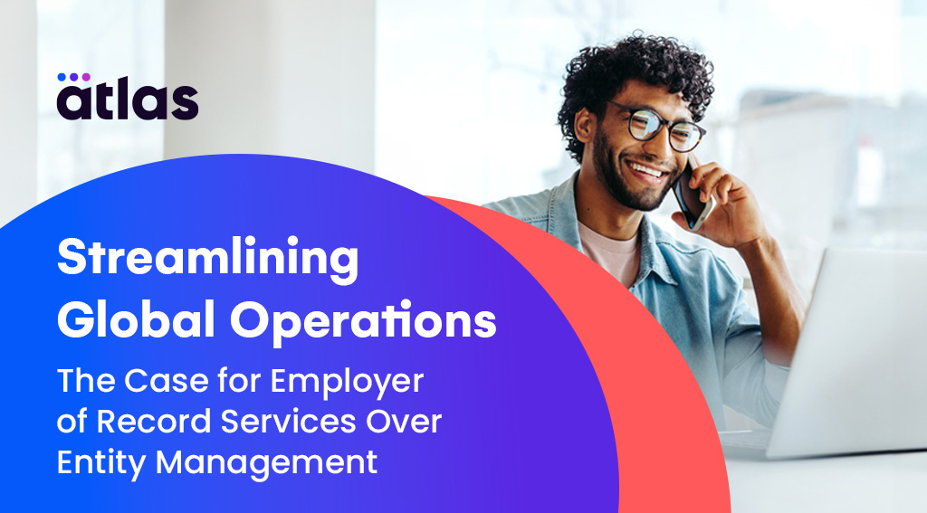 Streamlining Global Operations: The Case for Employer of Record ...