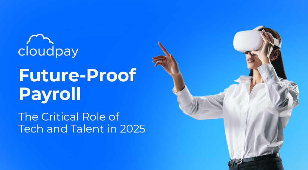 Future-Proof Payroll: The Critical Role of Tech and Talent in 2025 | HR Grapevine USA