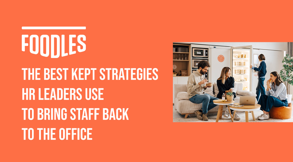 The Best Strategies HR Leaders Use to Bring Staff Back to the Office ...