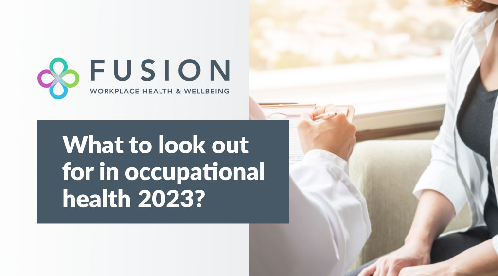 What to look out for in occupational health 2023? | HR Grapevine