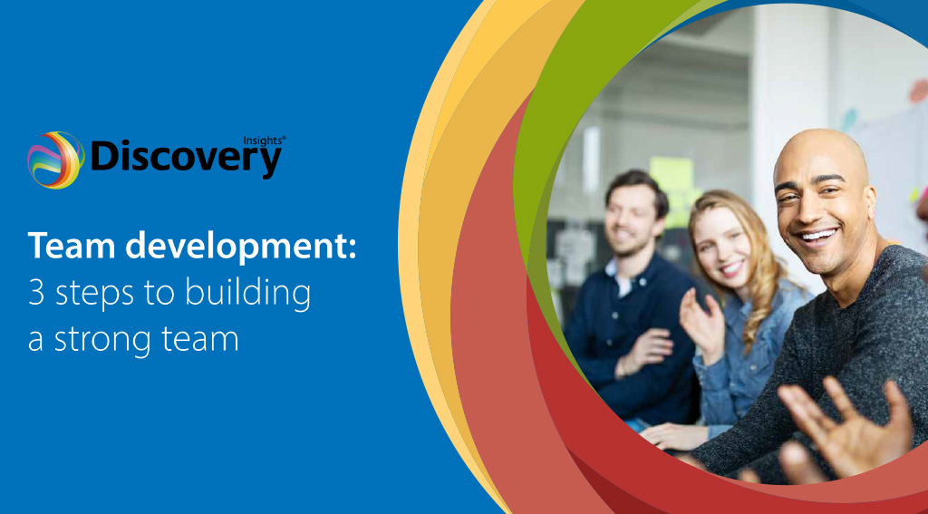 Team Development: 3 steps to building a strong team | HR Grapevine