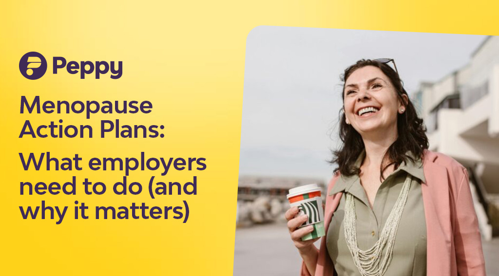 Menopause Action Plans: What employers need to do (and why it matters ...
