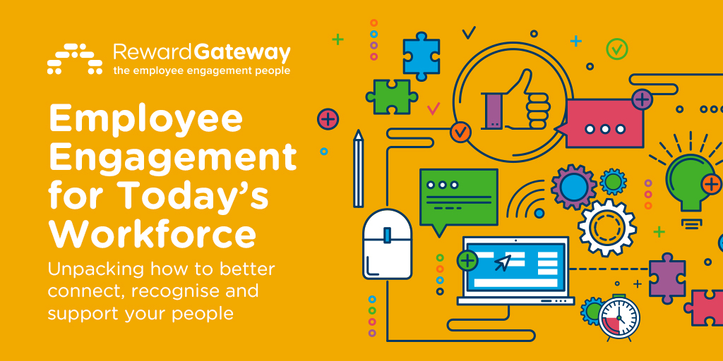 Employee Engagement for Today’s Workforce: Unpacking how to better ...