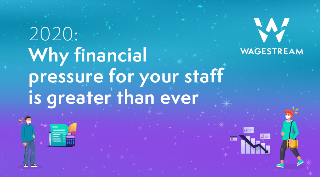 2020: Why financial pressure for your staff is greater than ever | HR ...