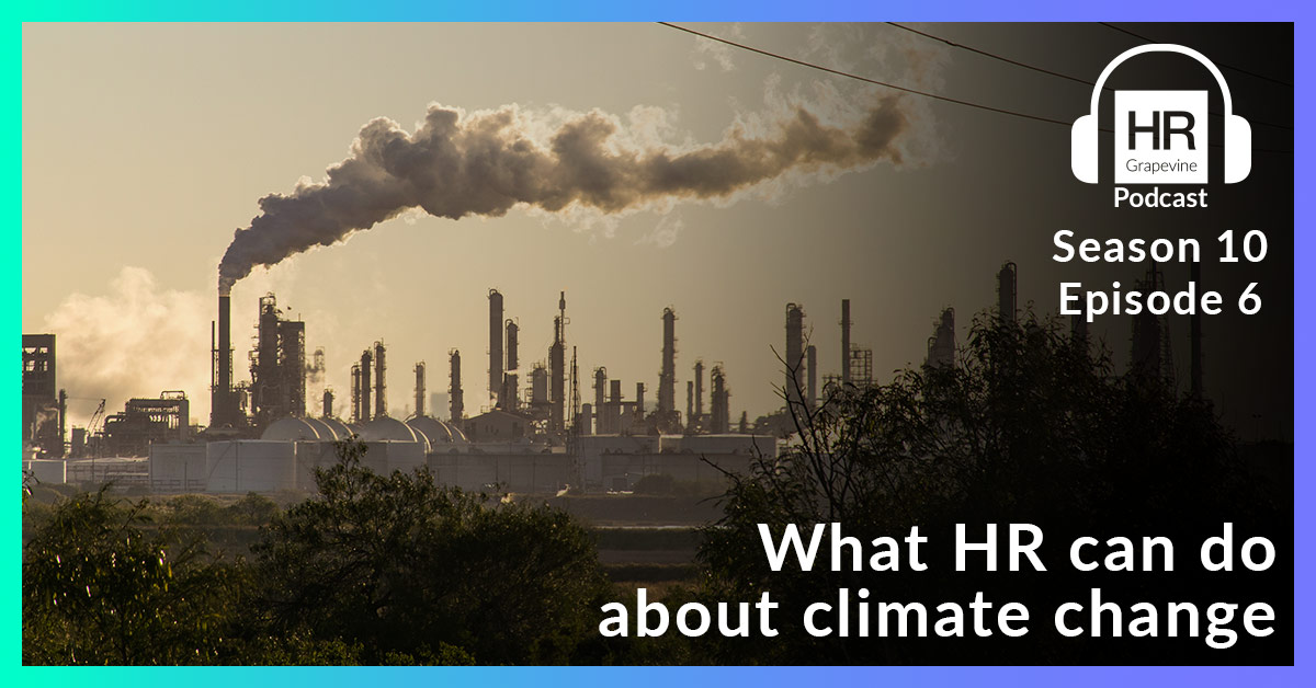 What can HR do about climate change? | | HR Grapevine | Podcast