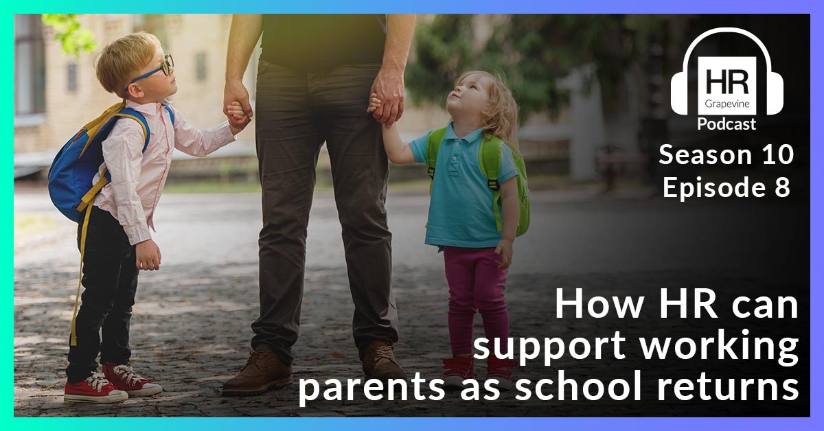 How HR can support working parents as school returns | | HR Grapevine ...