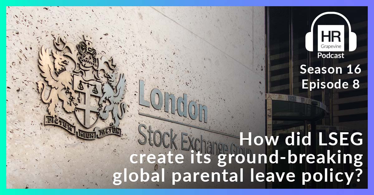 How did LSEG create its ground-breaking global parental leave policy? | Equality, Diversity ...
