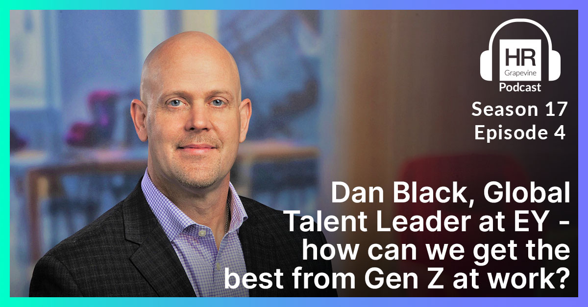 Dan Black, Global Talent Leader at EY - how can we get the best from ...
