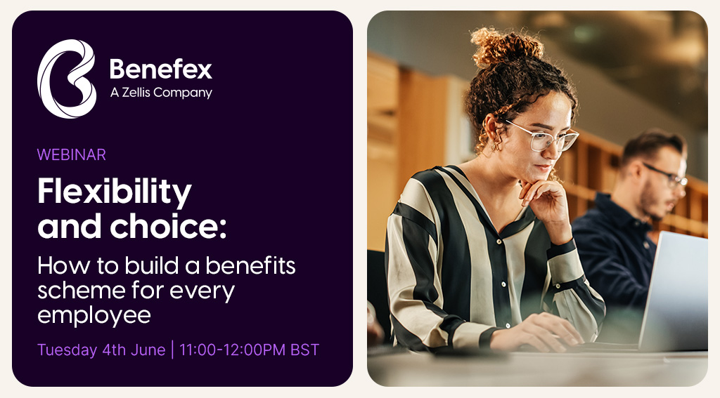 Flexibility and choice: how to build a benefits scheme for every ...