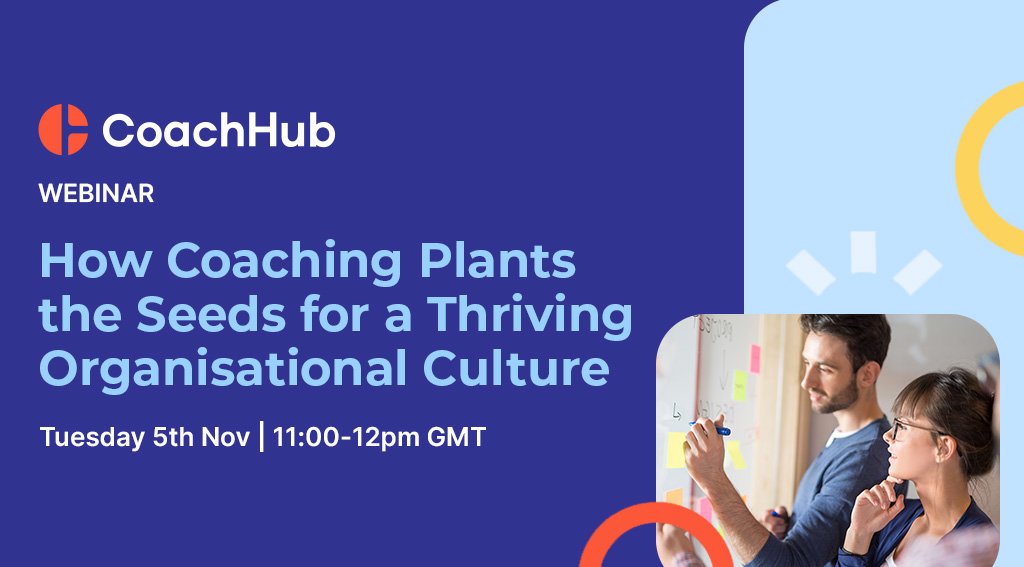 How Coaching Plants the Seeds for a Thriving Organisational Culture | HR Grapevine TV