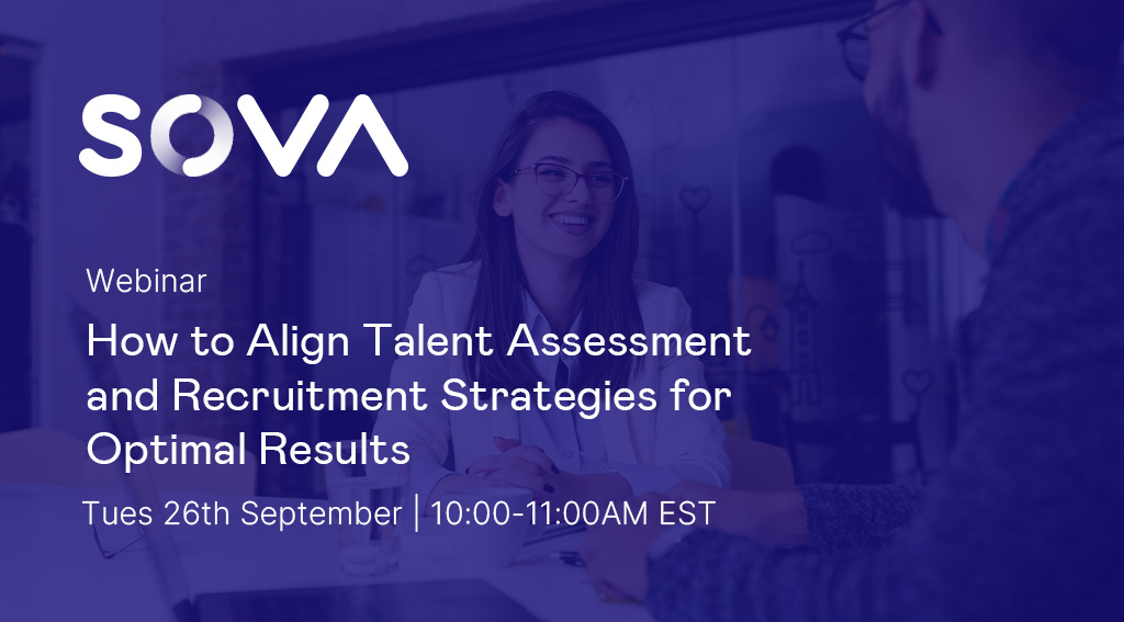 How to Align Talent Assessment and Recruitment Strategies for Optimal ...