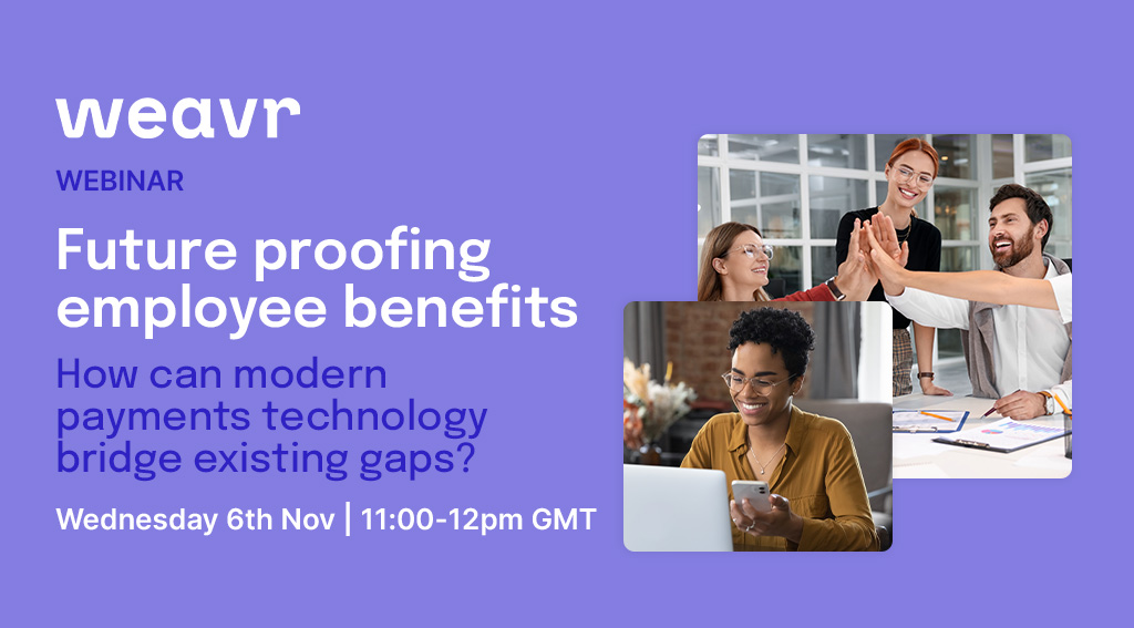 Future-proofing employee benefits: How can modern payments technology ...
